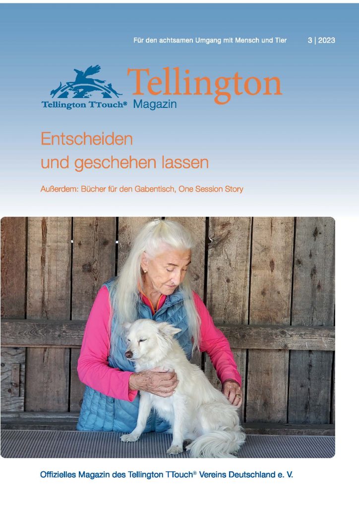 Tellington Magazin: Thema "Entscheiden und geschehen lassen ...